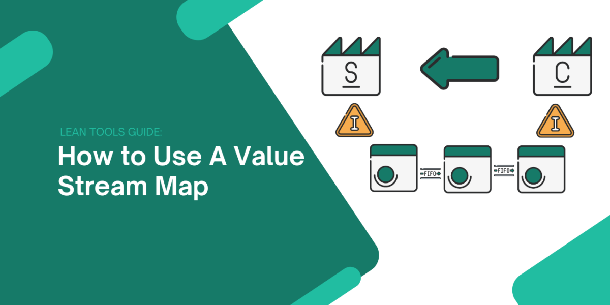 Value Stream Mapping: Identify And Eliminate Process Waste